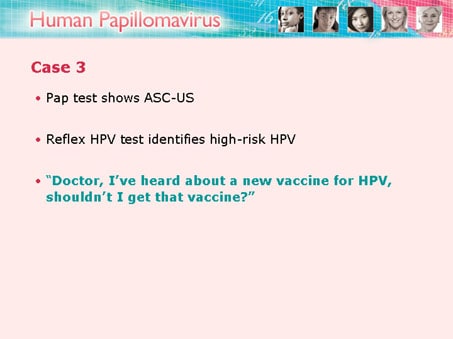 Different Perspectives: Case Studies in HPV Management