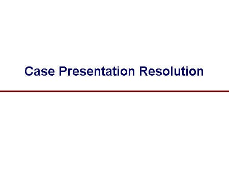Case Presentation Resolution