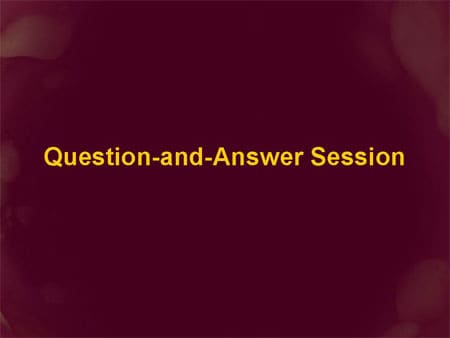 Question-and-Answer Session (Slides with Transcript)