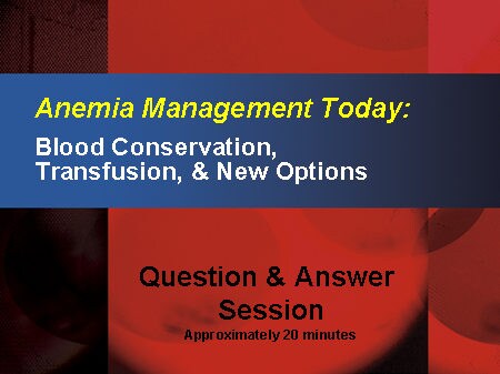 Question and Answer Session (Slides with Transcript)