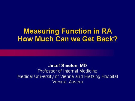 Measuring Patient Function in RA: How Much Can We Get Back? (Slides ...