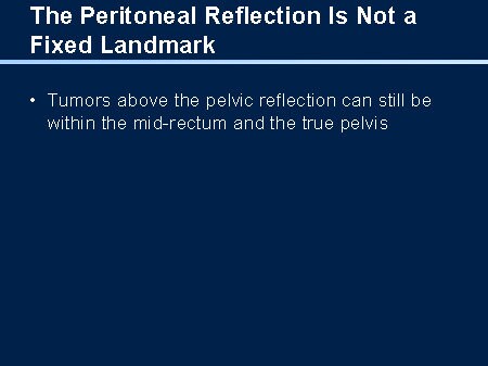 Surgical Approaches to Rectal Cancers (Slides With Transcript)