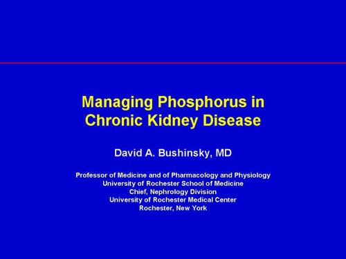 Managing Phosphorus in Chronic Kidney Disease (Slides With Transcript)
