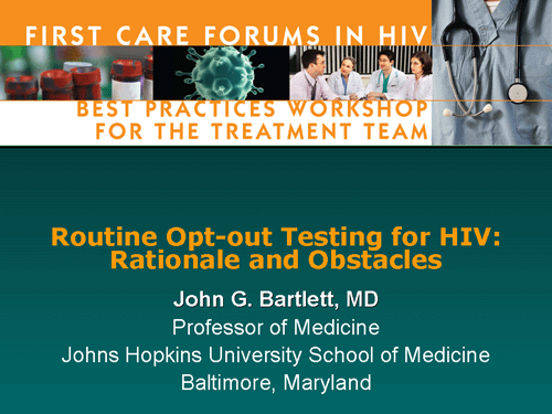 Routine Opt-Out Testing for HIV: Rationale and Obstacles (Slide/Transcript)