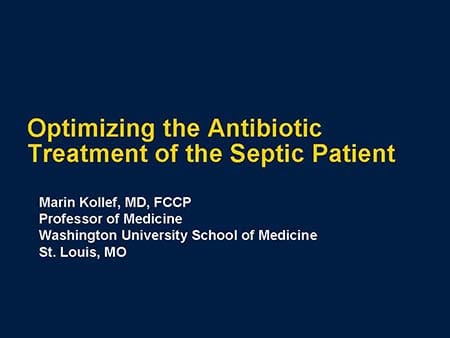 Optimizing the Antibiotic Treatment of the Septic Patient