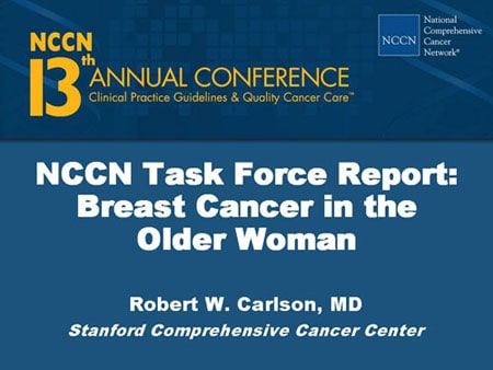 NCCN Task Force Report: Breast Cancer in the Older Woman (Slides With ...