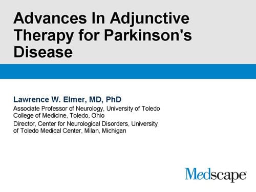 Advances in Adjunctive Therapy for Parkinson's Disease (Slides With Transcr