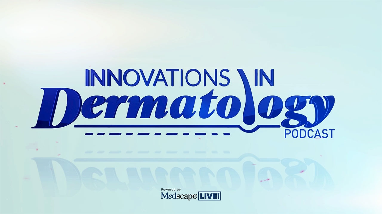 Innovations in Dermatology Podcast Series